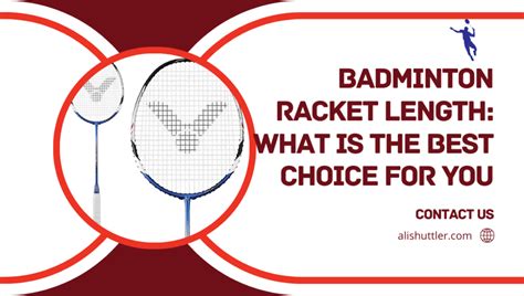 Badminton Racket Length The Best Choice For You In 2025