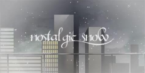 Nostalgic Snow Vocaloid Lyrics Wiki Fandom