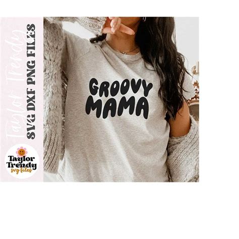 Instant Svgdxfpng Groovy Mama Svg Mom Svg Mothers Day Sv Inspire