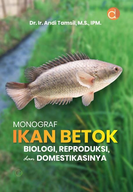 Monograf Ikan Betok Biologi Reproduksi Dan Domestikasinya