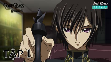《code Geass Cuộc Nổi Loạn Của Lelouch》🤺 Tập 1 【ani One Vietnam