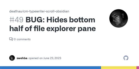 Bug Hides Bottom Half Of File Explorer Pane · Issue 49 · Deathaucm