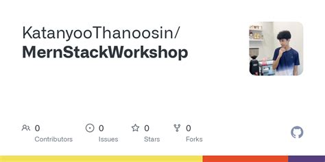 GitHub KatanyooThanoosin MernStackWorkshop