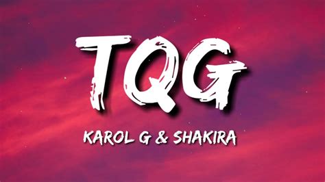 KAROL G Shakira TQG Lyrics Letras YouTube