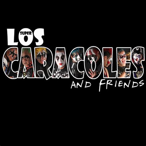 Los Caracoles And Friends Album By Los Caracoles Spotify