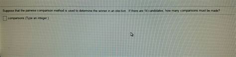 solved suppose that the pairwise comparison method is used