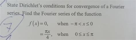 Solved State Dirichlets Conditions For Convergence Of A