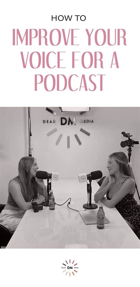 How To Improve Your Voice For A Podcast Dear Media New Way To