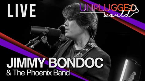 Jimmy Bondoc With The Phoenix Band Live On Unplugged World Ep9