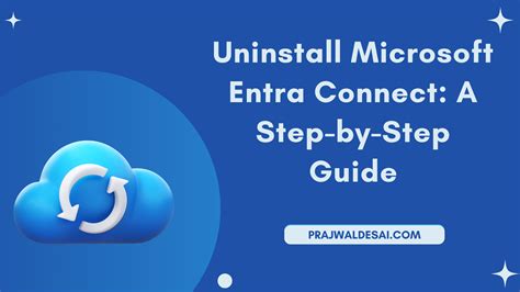Uninstall Microsoft Entra Connect A Step By Step Guide