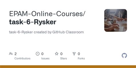 GitHub EPAM Online Courses Task 6 Rysker Task 6 Rysker Created By