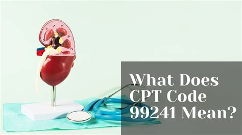 What Does Cpt Code 99241 Mean