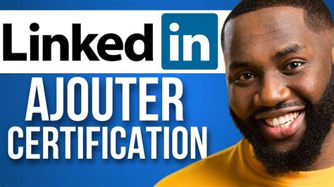 Comment Ajouter Une Certification Sur Linkedin Facile Youtube