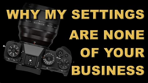 Photographers Stop Asking For Camera Settings Why My Settings Shouldnt Matter To You