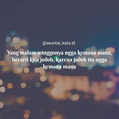 40 Kata Kata Lucu Malam Minggu Menghibur Ldr Dan Jomblo