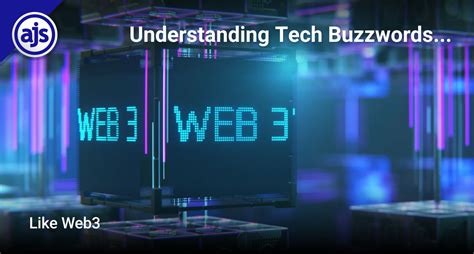 Understanding Tech Buzzwords Like Web3 What Are The Benefits