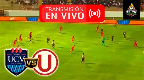 ¡sin Goles U Cesar Vallejo 0 Vs 0 Universitario En Vivo 🔴 Noche Poeta