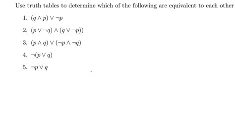Solved Use Truth Tables To Determine Which Of The Following