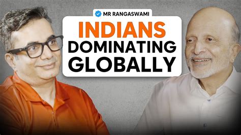 What Makes Indians So Successful In Global Leadership Ft M R Rangaswami Youtube
