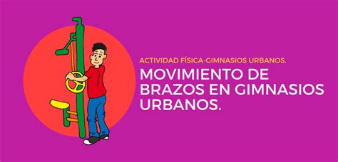 MOVIMIENTO DE BRAZOS EN GIMNASIOS URBANOS Fundación Aprende con REYHAN
