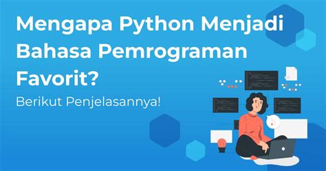 Mengapa Python Menjadi Bahasa Pemrograman Favorit Berikut Penjelasannya Berita Gamelab
