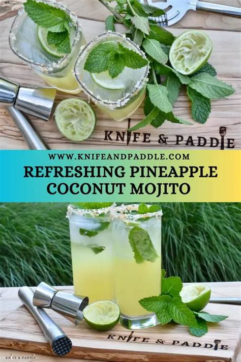 Refreshing Pineapple Coconut Mojito •