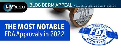 The Most Notable Fda Approvals In 2022 Livderm