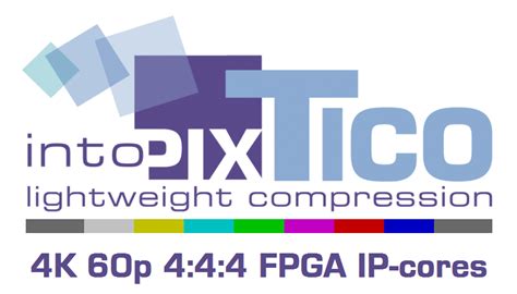 Intopix Announces Availability Of Tico Ip Cores Supporting Uhdtv1 And 4k Up To 60 Fps In 4 4 4