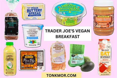 72 Best Trader Joes Vegan Foods You Never Even Thought Of Tonkmor