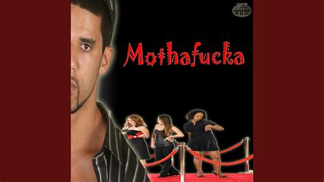 Mothafucka Youtube