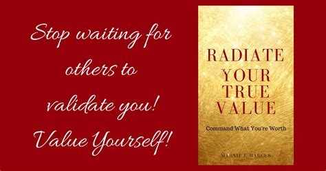 Validate Yourself Stop Waiting For Someone Else To Do It Marnie