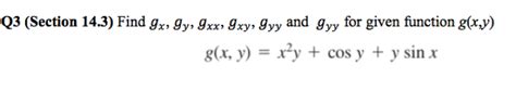 Solved Q3 Section 143 Find Gx Gy 9xx Gxy Gyy And Gyy