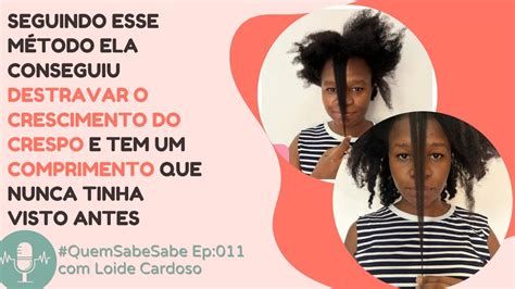Seguindo esse método ela conseguiu destravar o crescimento do crespo Ep