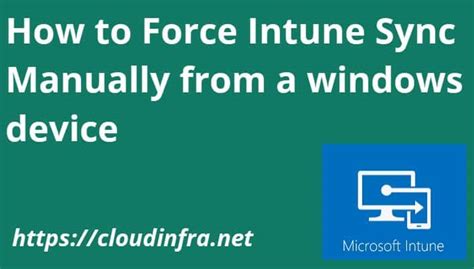 How To Force Intune Sync Manually From A Windows Device