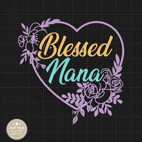 Nana Svg Gigi Svg Grandma Svg Nana Png Mimi Svg Mama Svg Mothers Day