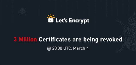 Why Lets Encrypt Scrapped 3 Million Tls Certificates