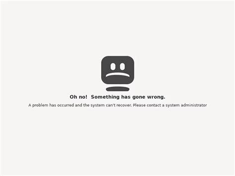 Oh No Something Has Gone Wrong Admin Your System First Steps