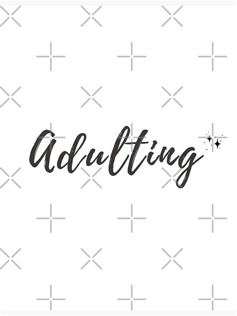Adulting Inspired Poster For Sale By Winterlock Redbubble