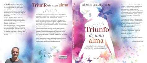 Triunfo de uma alma recordações das existências de Yvonne do Amaral