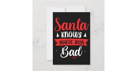 Christmas Santa Knows Youve Been Bad Funny T Invitation Zazzle