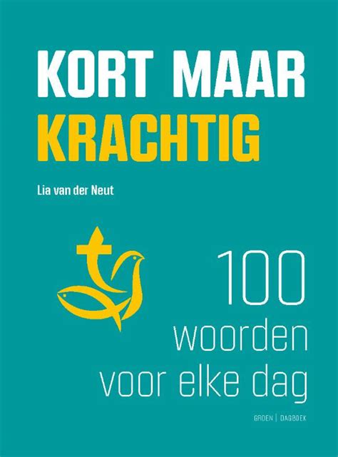 Kort Maar Krachtig Lia Van Der Neut Boek Jongbloedmedianl