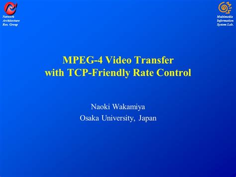 Multimedia Information System Lab Network Architecture Res Group MPEG