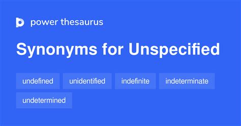 Unspecified Synonyms 1 359 Similar Words And Phrases