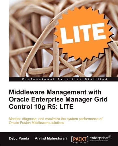 Middleware Management With Oracle Enterprise Manager Grid Control 10g R5 Lite