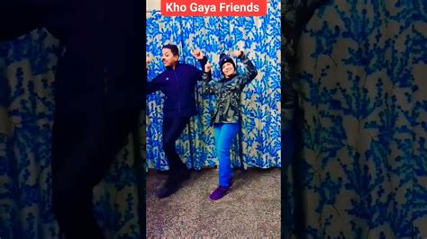Kho Gaya Friends Dance Manas Priyanka Duet Trending Ytshorts