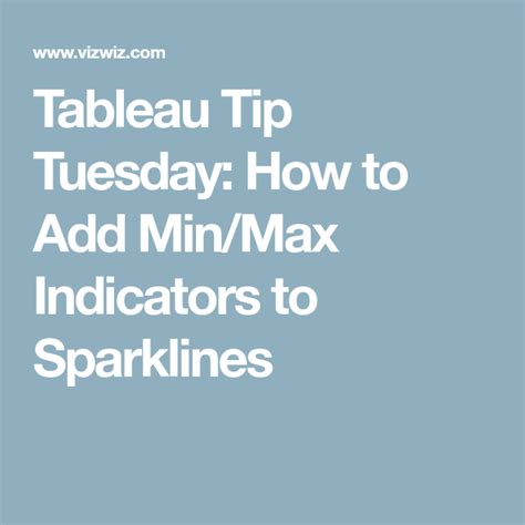 Tableau Tip Tuesday How To Add Min Max Indicators To Sparklines Data Visualization Ads Tips