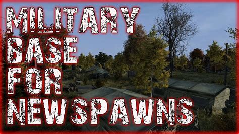 Military Base For New Spawns Dayz Standalone Youtube