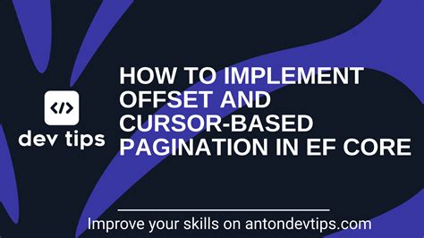 how to implement offset and cursor based pagination in ef core
