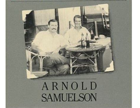 Hemingways Protégé Arnold Samuelson Publication Coach
