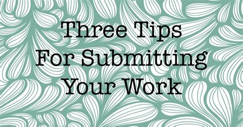 three tips for submitting your work